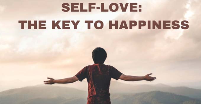 SELF-LOVE: THE KEY TO HAPPINESS