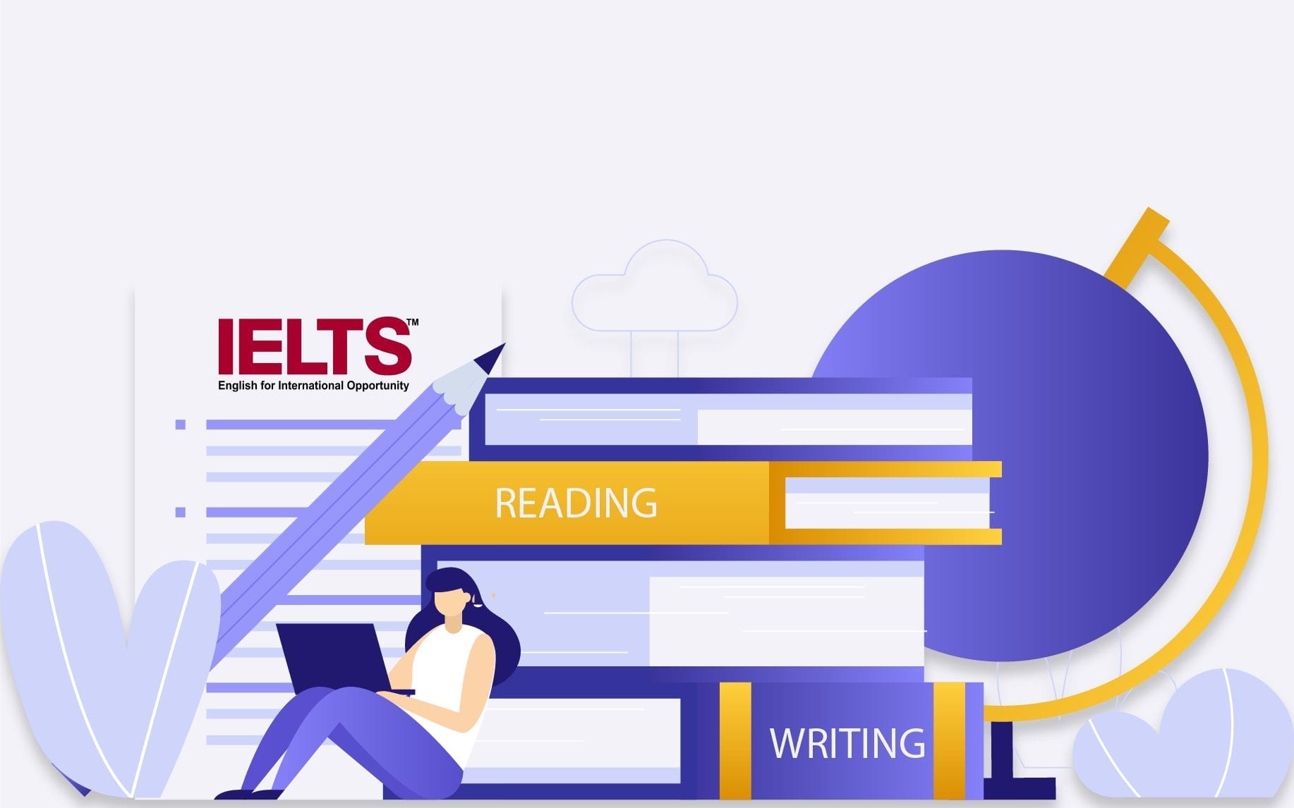 English language test for study (IELTS): A Tool To Materialize Your Dreams.