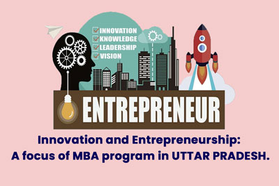 Innovation and Entrepreneurship: A focus of MBA program